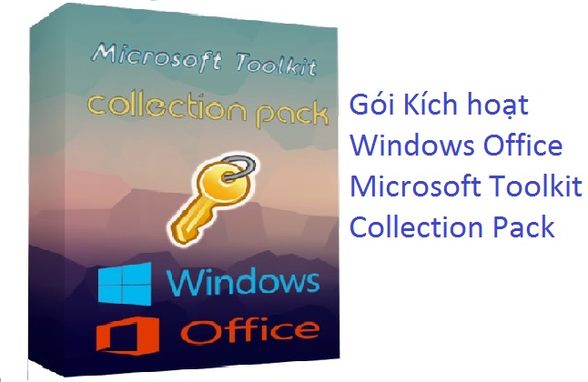 Kích hoạt Windows/Office với Microsoft Toolkit Collection Pack 2018 ...